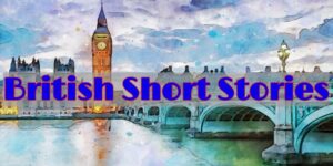 British Short Stories: Contemporary, Modern & Classic – Short Story Guide: