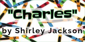 “Charles” by Shirley Jackson Analysis, Summary & Theme: Short Story ...