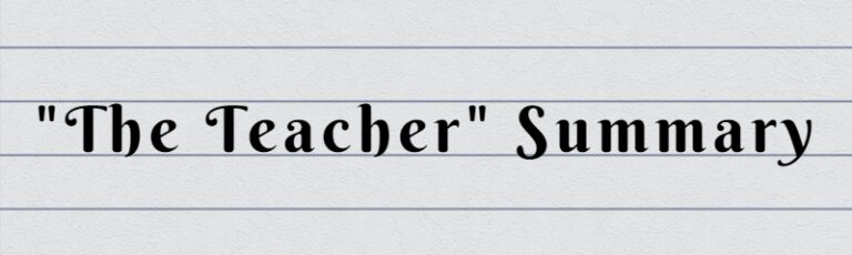 “The Teacher” Summary: Catherine Lim Short Story – Short Story Guide: