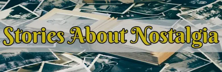 Nostalgia Short Stories – Short Story Guide: